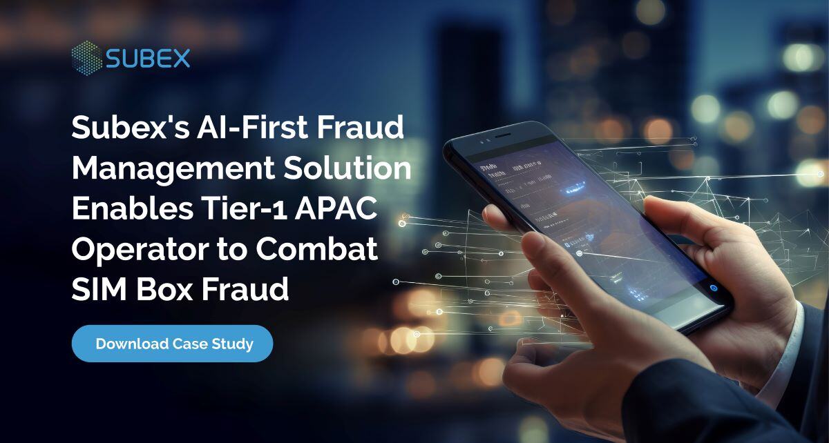Tier-1 APAC Operator Combats SIM Box Fraud using Subex's AI-First Fraud Management Solution